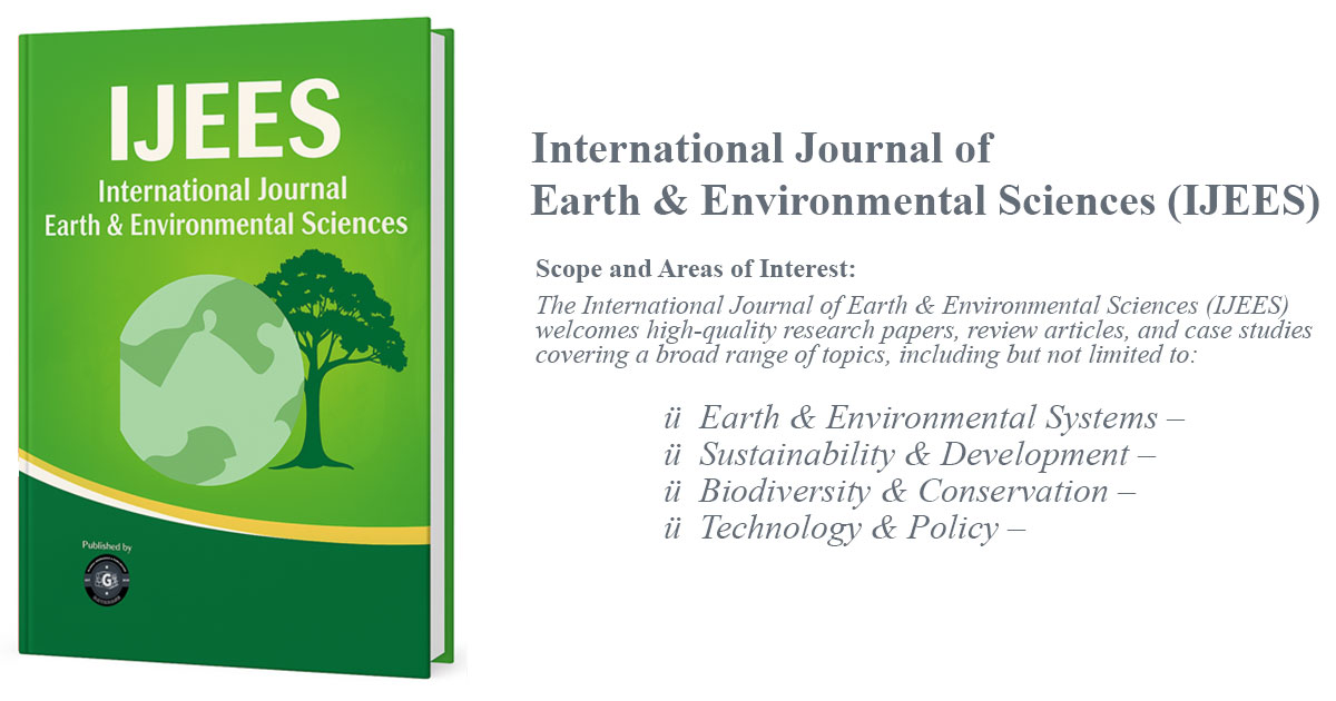 International Journal of Earth & Environmental Sciences (IJEES)